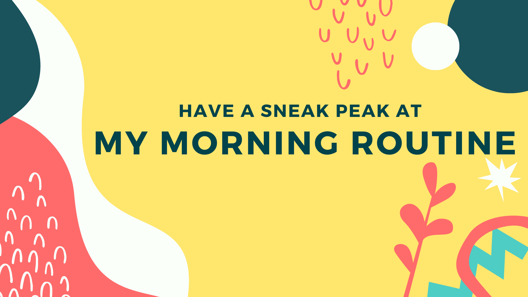 My Morning Routine - Popsy Topsy